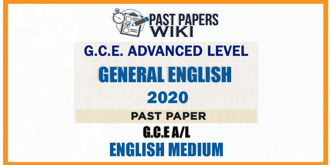 2020 A/L General English Past Paper | English Medium - Past Papers WiKi