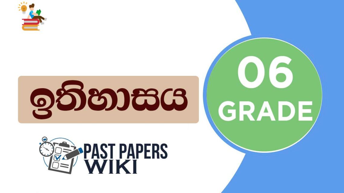 Grade 06 History - Past Papers WiKi