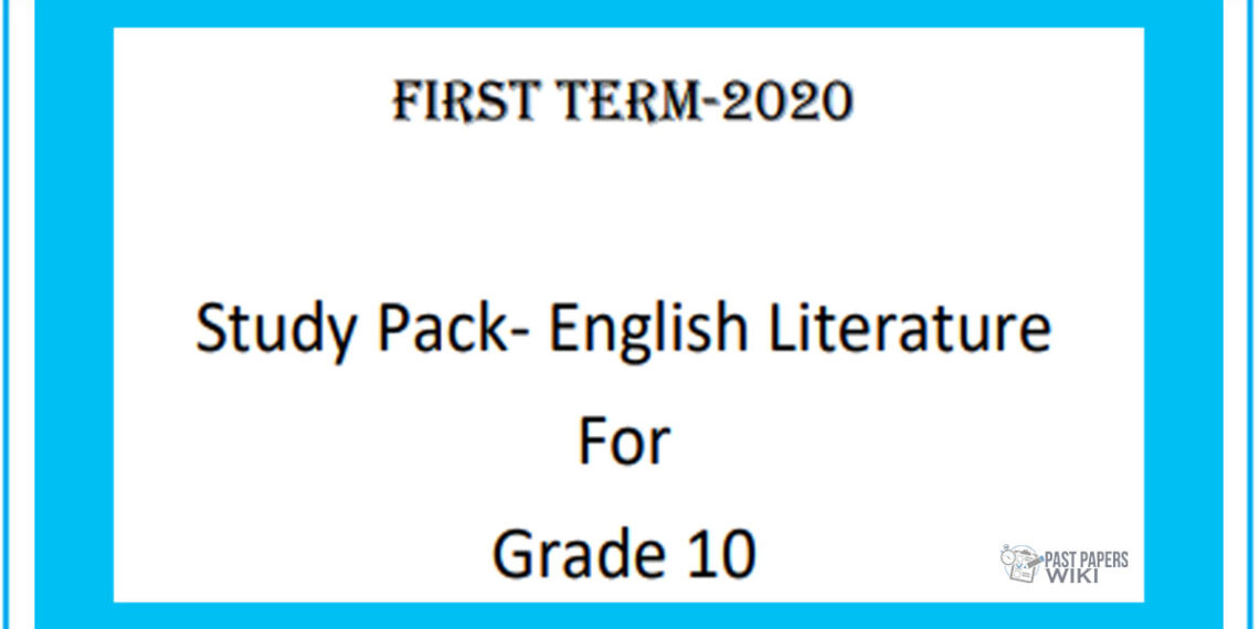 Grade 10 Study Pack - English Literature 1st Term | Past Papers WiKi