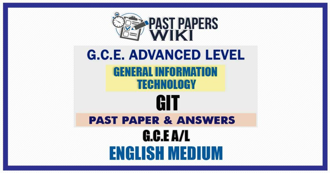 A/L GIT Past Papers with Answers – English Medium