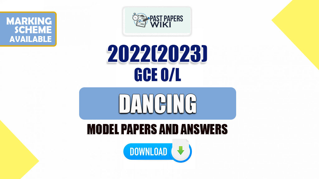 2022(2023) O/L Dancing Model Papers with Answers