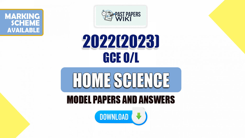 2022(2023) O/L Home Science Model Papers with Answers