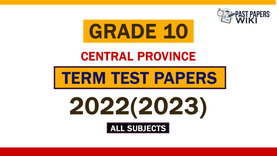 Central Province Grade 10 Term Test Papers - Past Papers WiKi