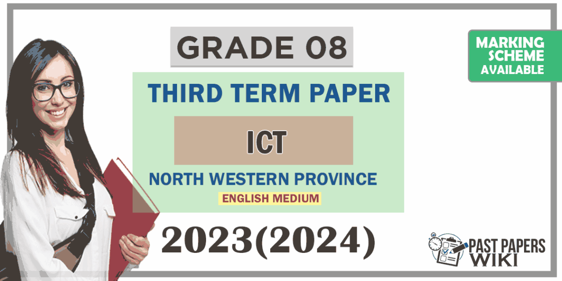 2023(2024) Grade 08 ICT 3rd Term Test Paper (English Medium) | North ...