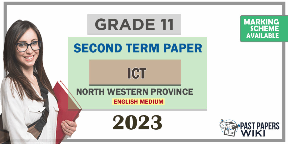 2023 Grade 11 ICT 2nd Term Test Paper | North Western Province ...