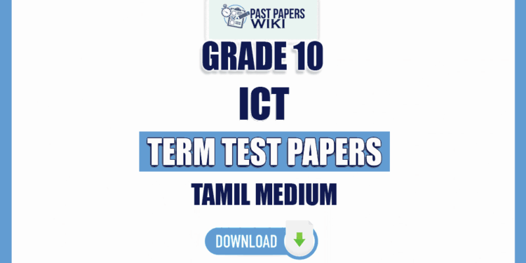 Tamil Medium Grade 10 ICT Term Test Papers Tamil Medium Grade 10 ICT Term Test Papers