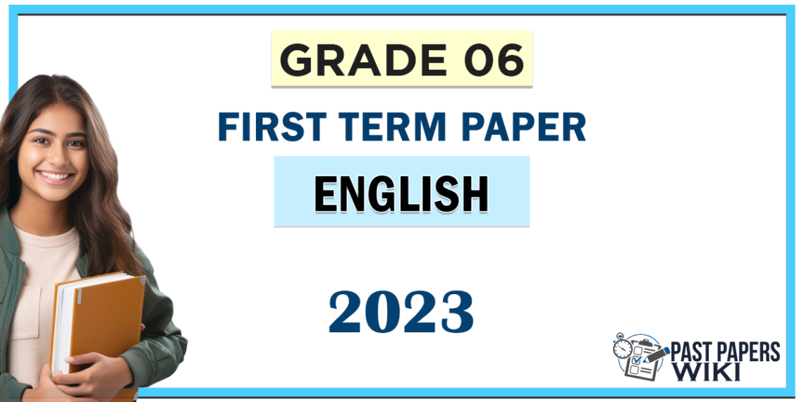 2023 Grade 06 English 1st Term Test Paper