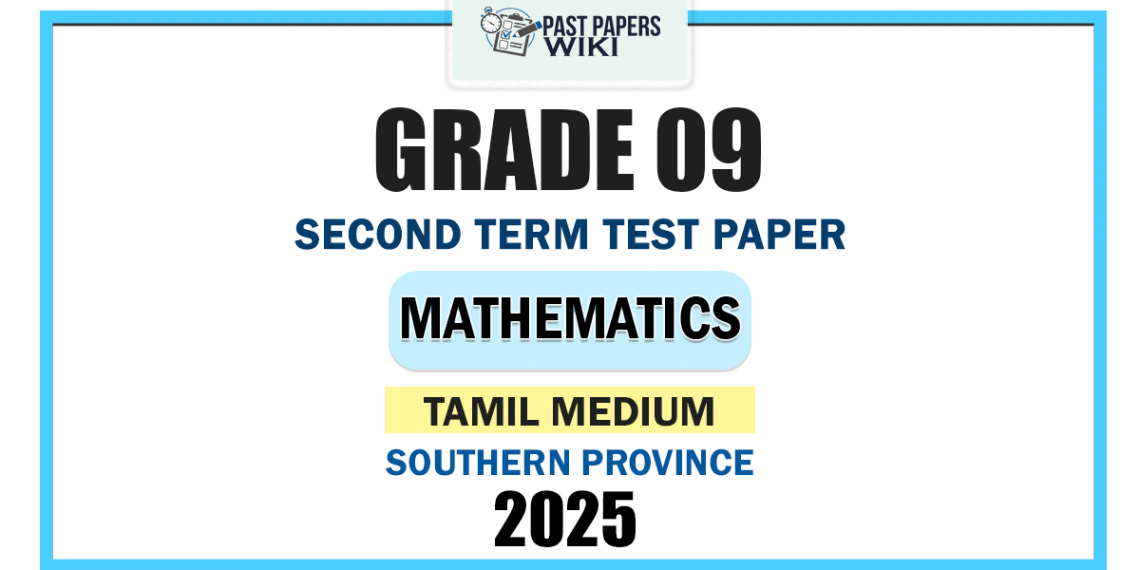 Southern Province 2025 Grade 09 Mathematics 2nd Term Test Paper | Tamil ...